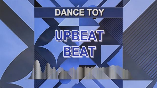 Upbeat Beat (Dance Toy - dance music)