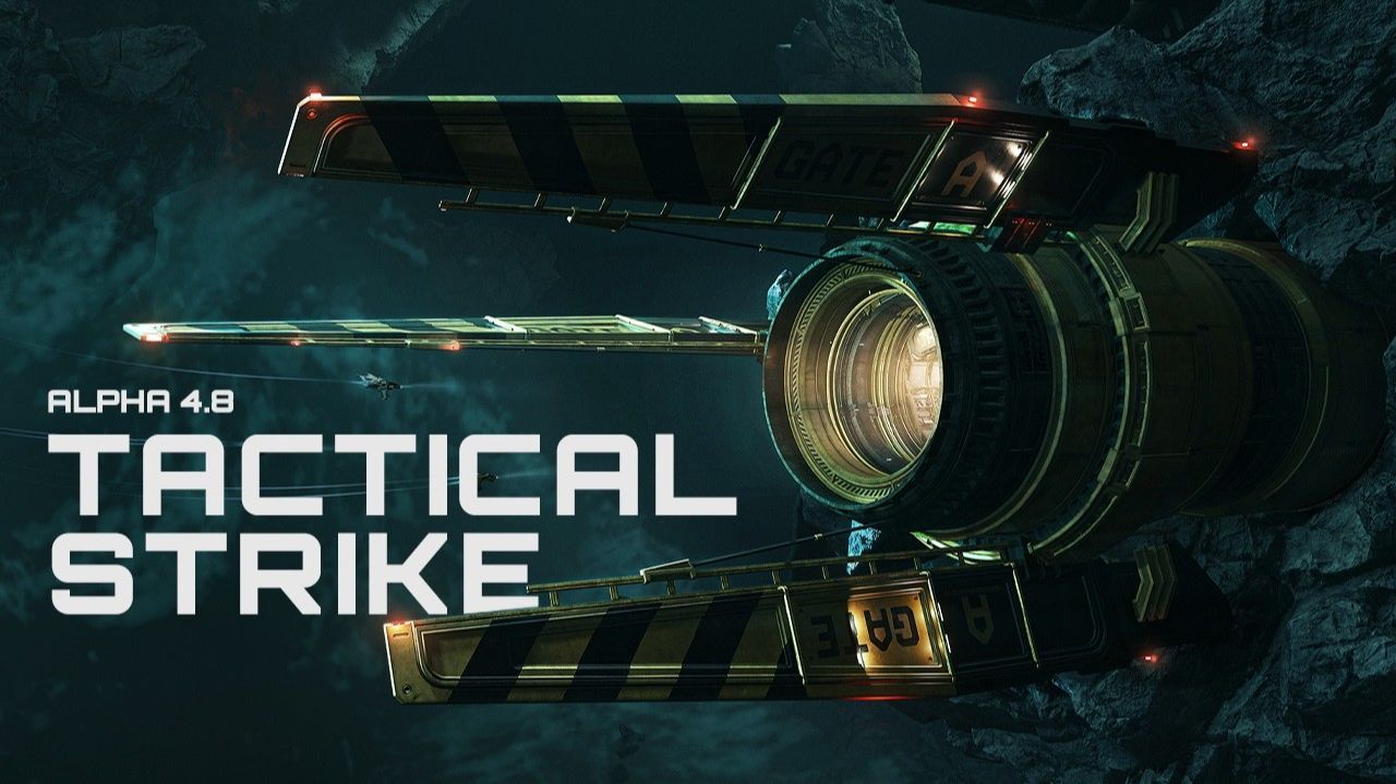 Star Citizen: Alpha 4.8 Tactical Strike