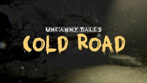 Uncanny Tales: Cold Road