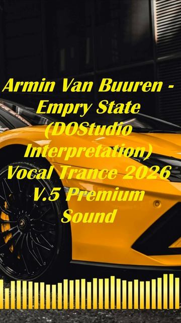 Armin van Buuren — Empty State (DOStudio Interpretation) | Vocal Trance | V.5 Premium Sound