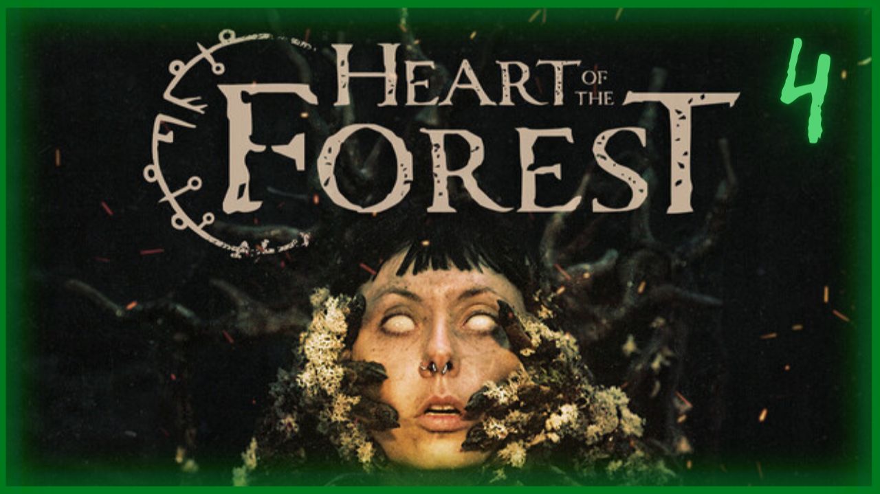 🌲 Heart of the Forest | В самом сердце леса | ВЕДЬМА ФИНАЛ | серия 4