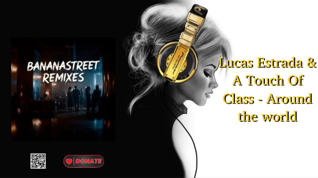 Lucas Estrada & A Touch Of Class - Around the world