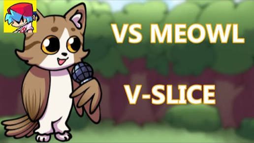 Friday night funkin vs meowl v-slice