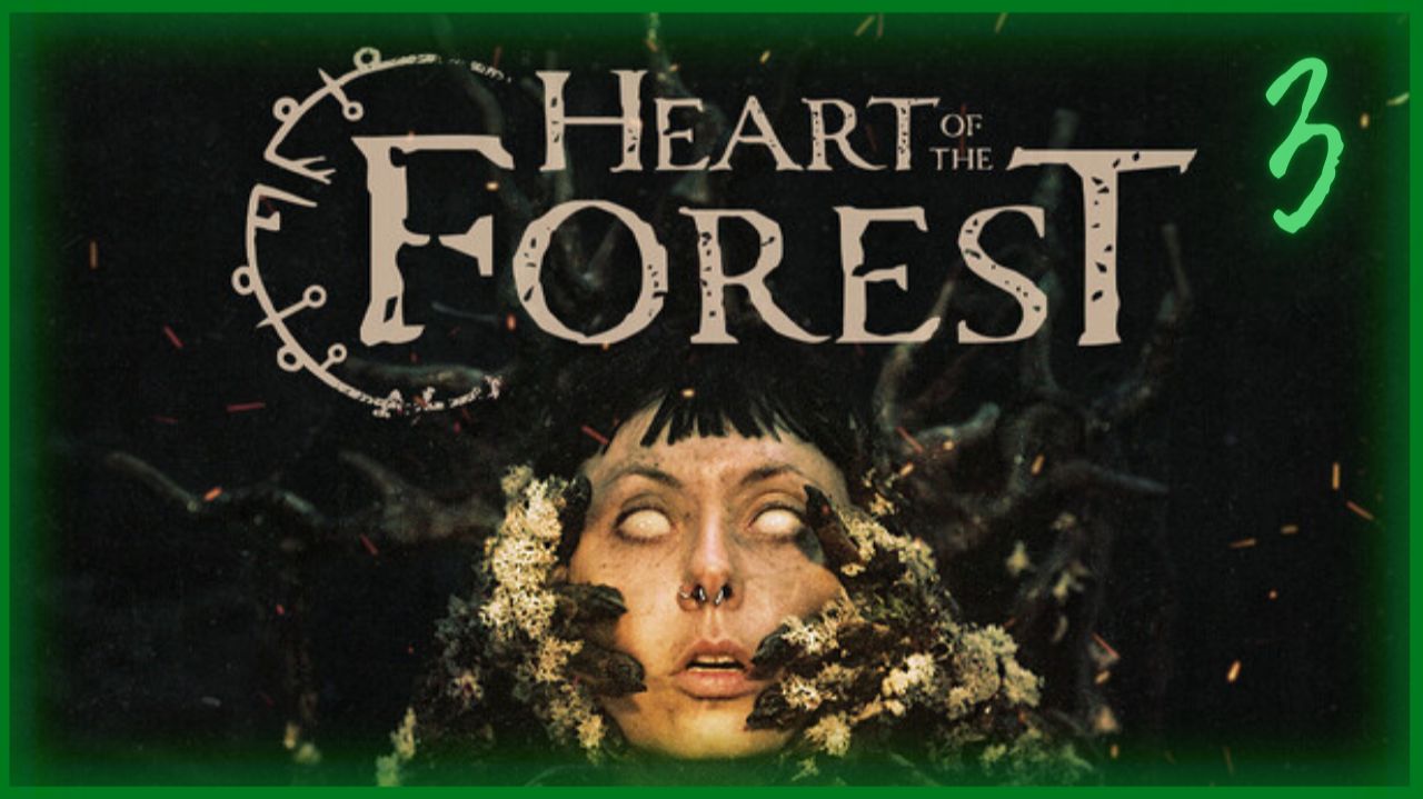 🌲 Heart of the Forest | В самом сердце леса | ОБЩЕНИЕ С ЛЕСОМ | серия 3