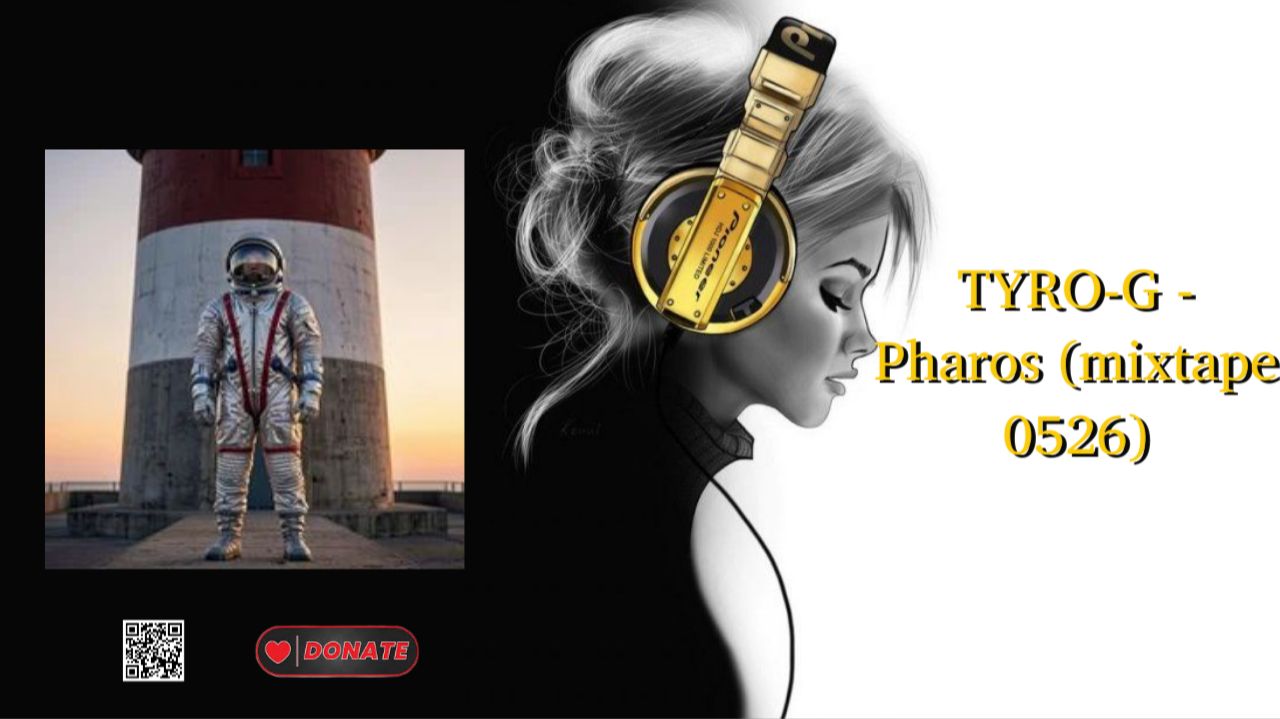TYRO-G - Pharos (mixtape 0526)