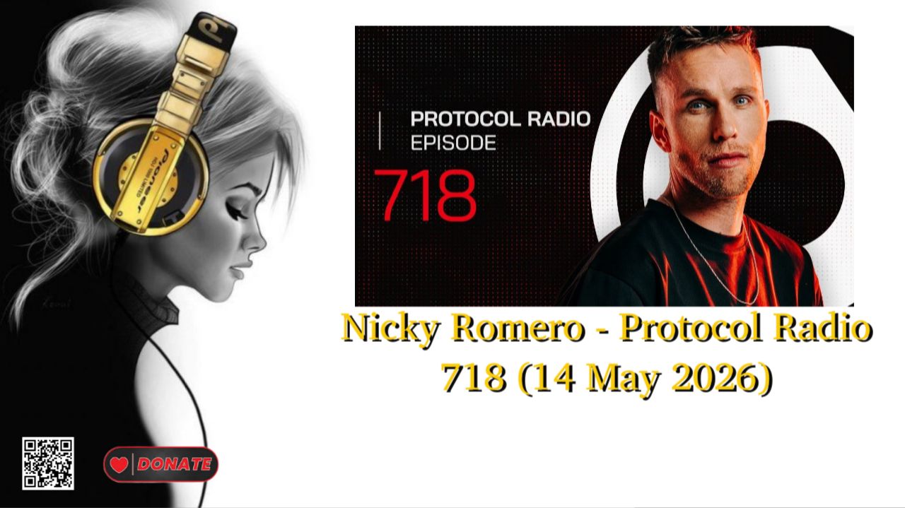 Nicky Romero - Protocol Radio 718 (14 May 2026)