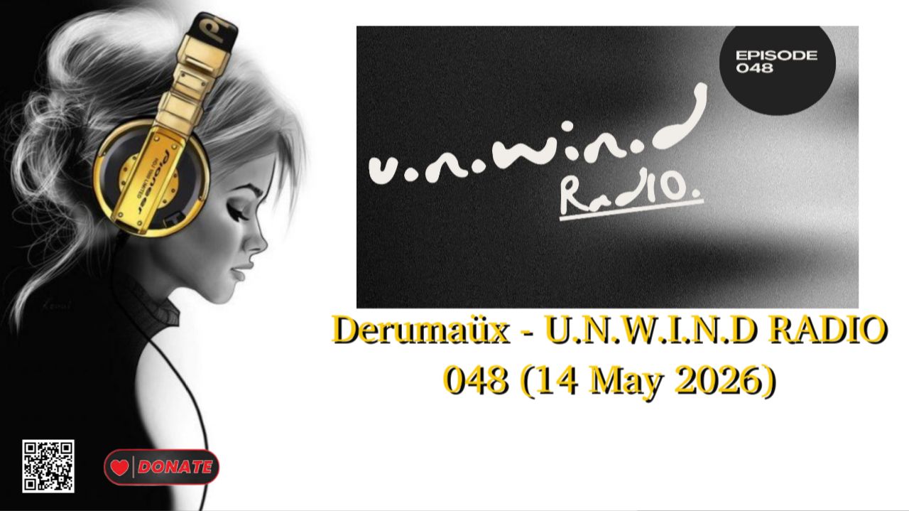 Derumaüx - U.N.W.I.N.D RADIO 048 (14 May 2026)