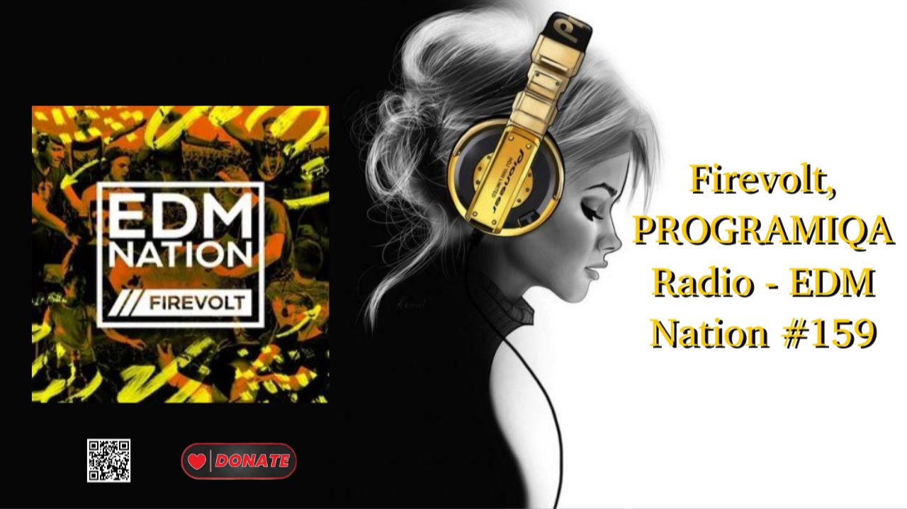 Firevolt, PROGRAMIQA Radio - EDM Nation #159
