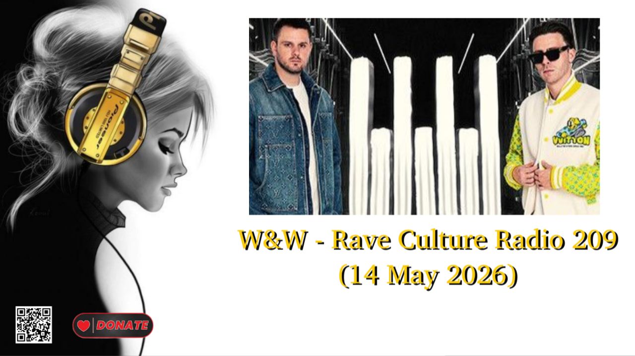 W&W - Rave Culture Radio 209 (14 May 2026)