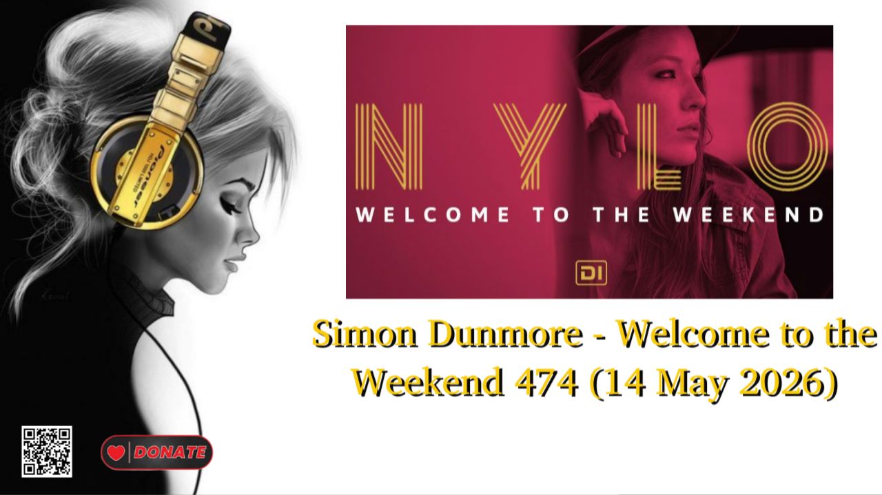 Simon Dunmore - Welcome to the Weekend 474 (14 May 2026)