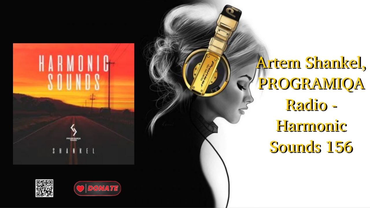 Artem Shankel, PROGRAMIQA Radio - Harmonic Sounds 156