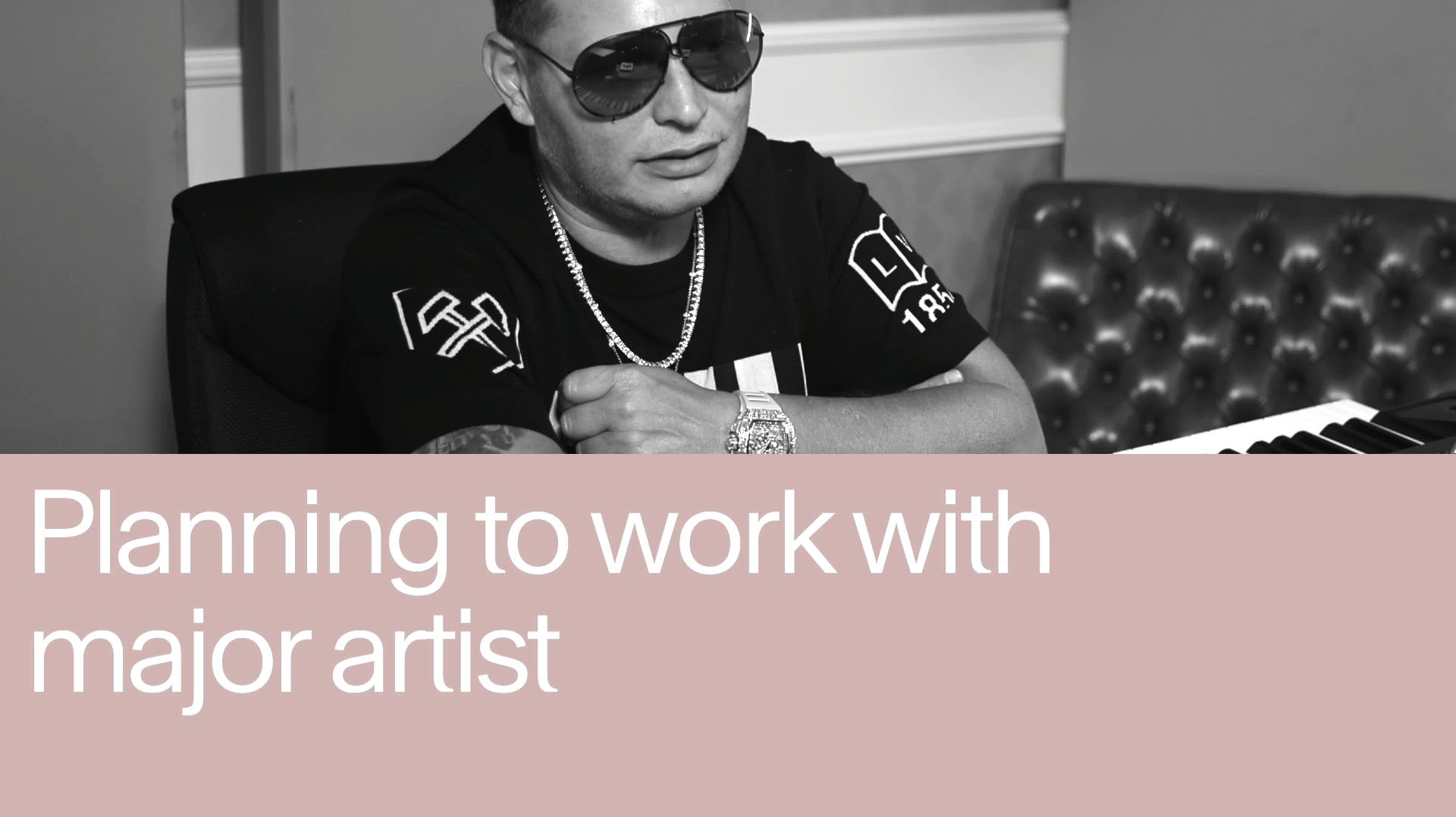 02. Planning to Work with Major Artist