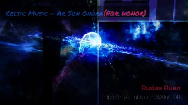 Celtic Music - Ar Son Onóra [For Honor] ¦ композитор: Rudas Ruán | 422