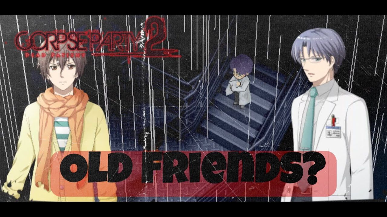 НЕОЖИДАНАЯ ВСТРЕЧА : Corpse Party Dead Patient #3