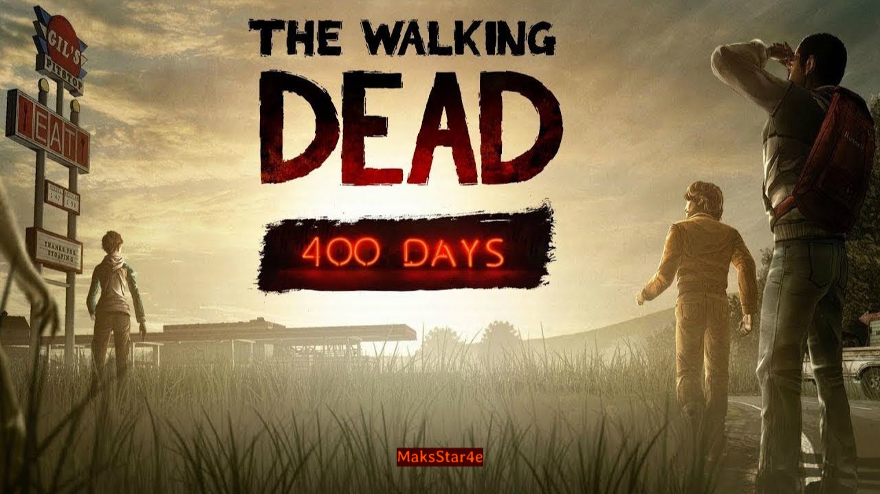 The Walking Dead: Сезон 1| DLC - «400 дней»