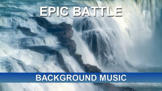 Epic Battle (Background Music)
