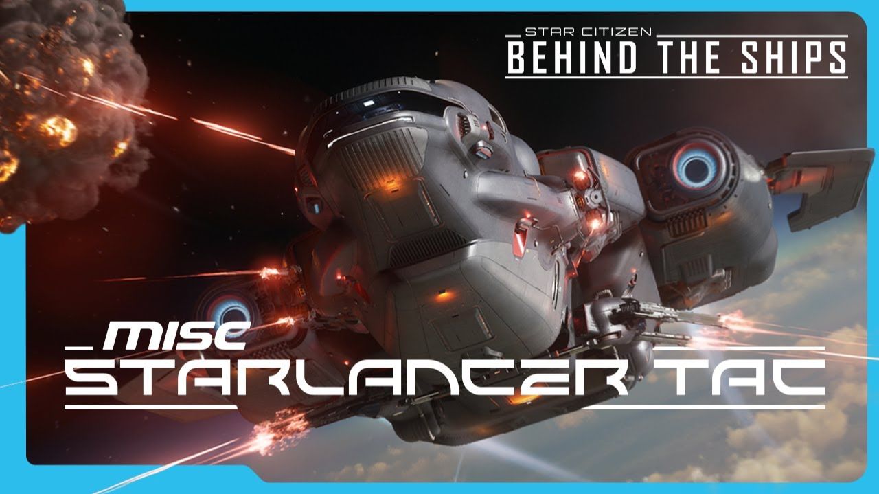 Star Citizen | Behind the Ships: MISC Starlancer TAC
