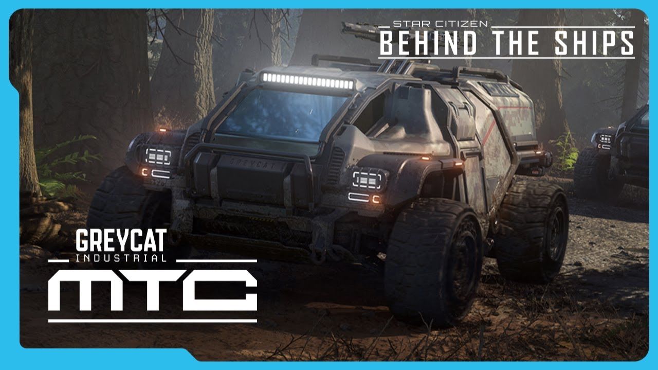 Star Citizen | Behind the Ships: Greycat MTC