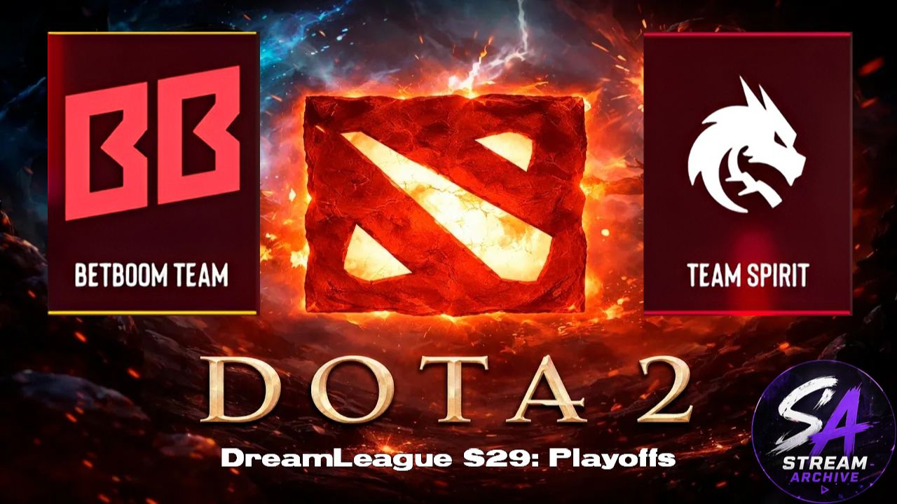 DOTA 2 Team Spirit vs BetBoom Team DreamLeague S29: Playoffs