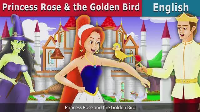 Princess Rose and the Golden Bird