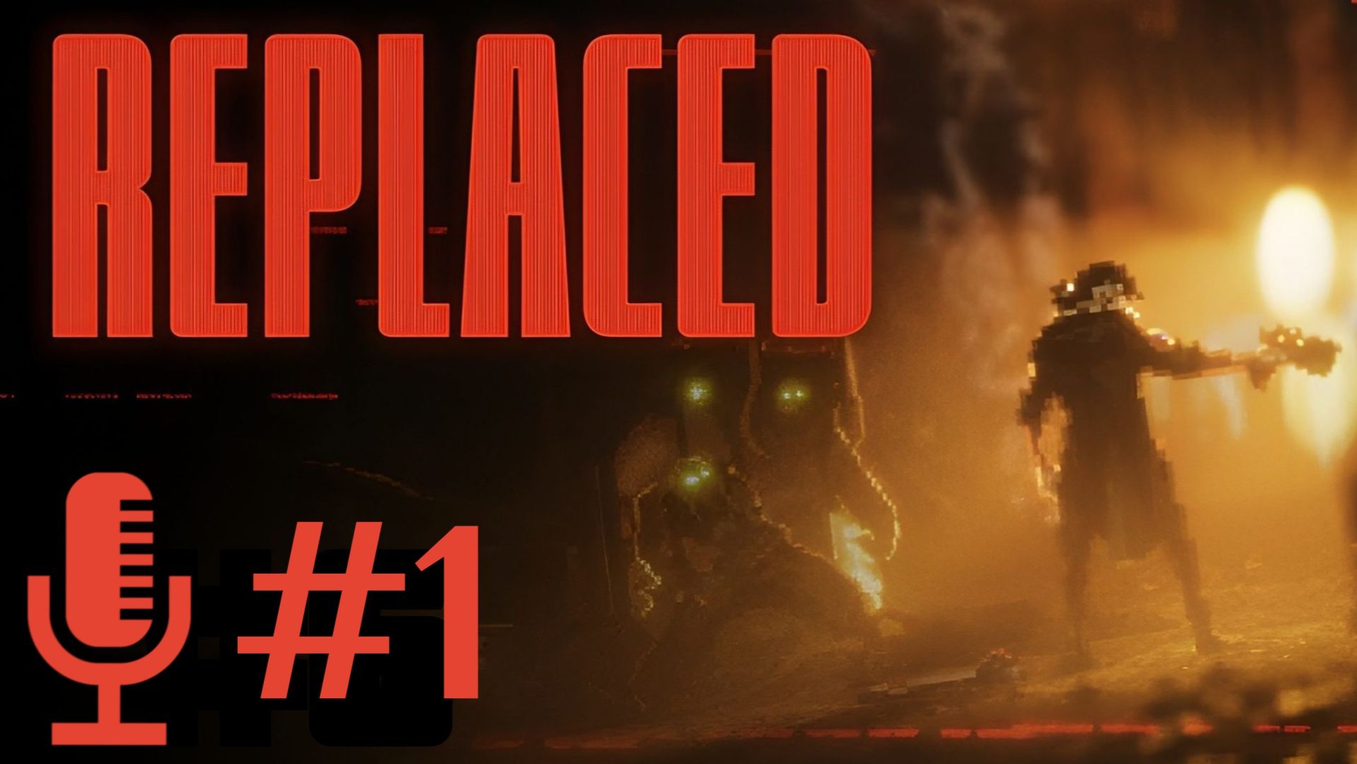 REPLACED▶Прохождение #1