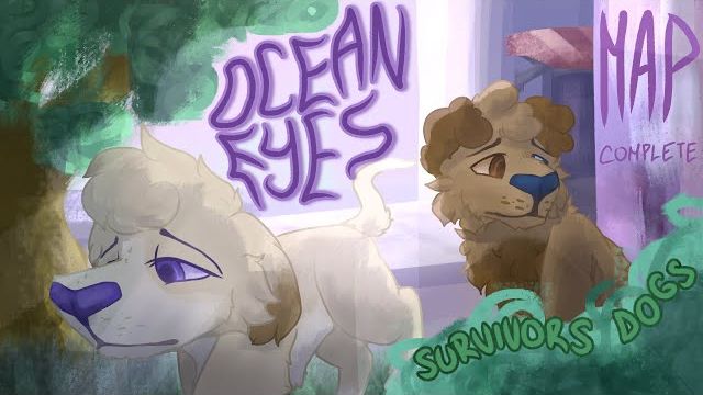 OCEAN EYES  ~  A Complete Survivors Dogs MAP (ХРОНИКИ СТАИ МАП ПЕРЕЗАЛИВ)
