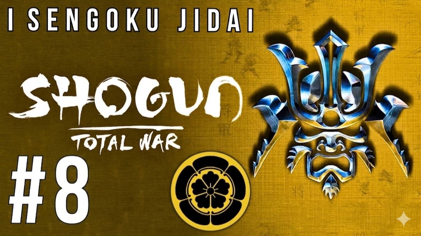 SHOGUN: TOTAL WAR | SENGOKU JIDAI | ОДА #8