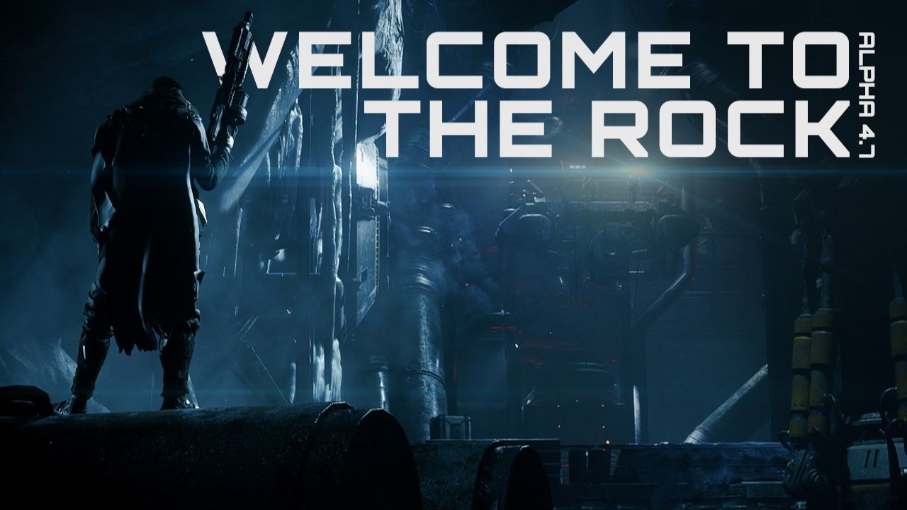 Star Citizen | Alpha 4.7: Welcome to the Rock