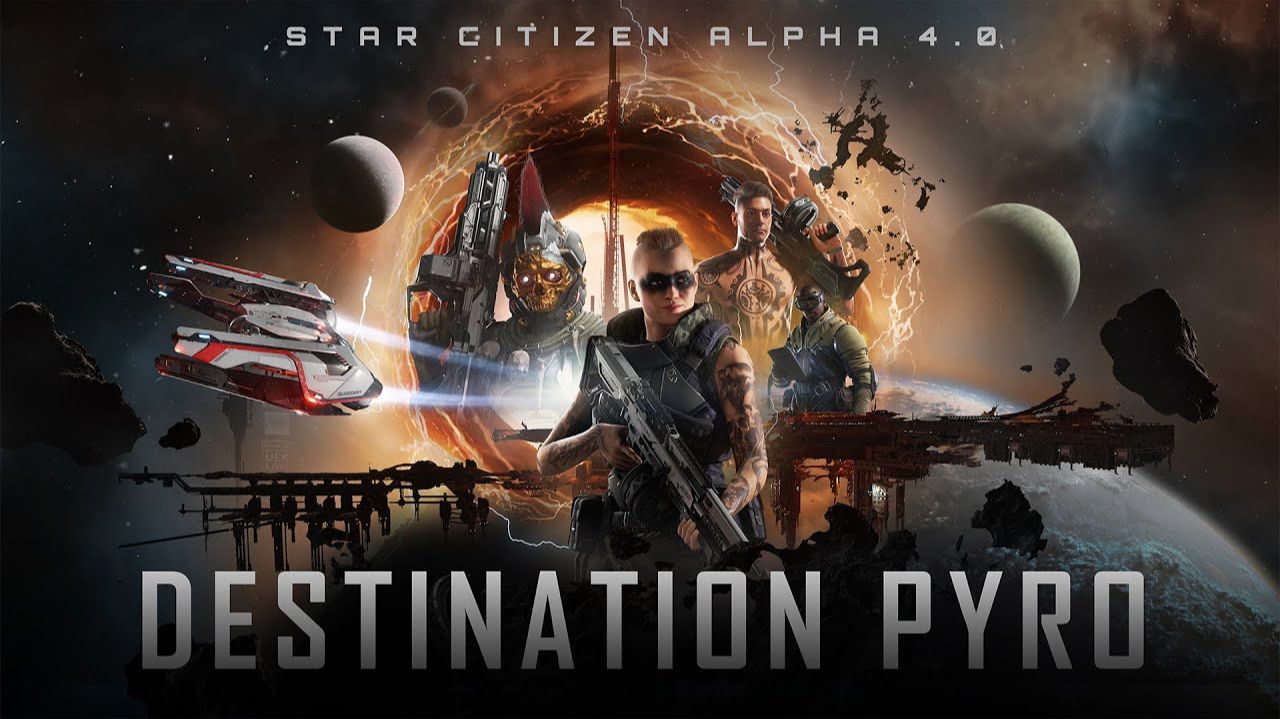 Star Citizen | Alpha 4.0: Destination Pyro