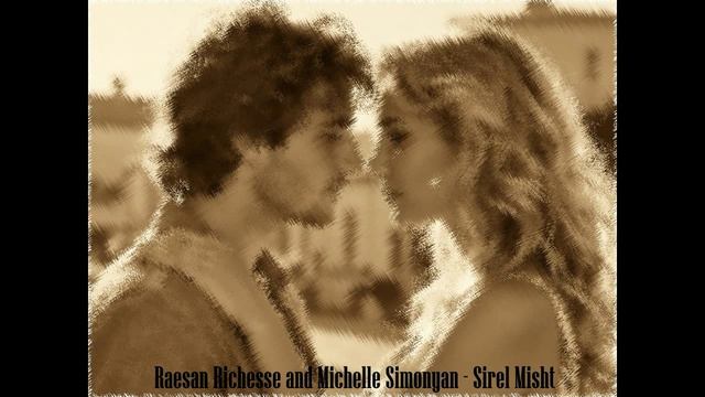 Raesan Richesse and Michelle Simonyan - Sirel Misht