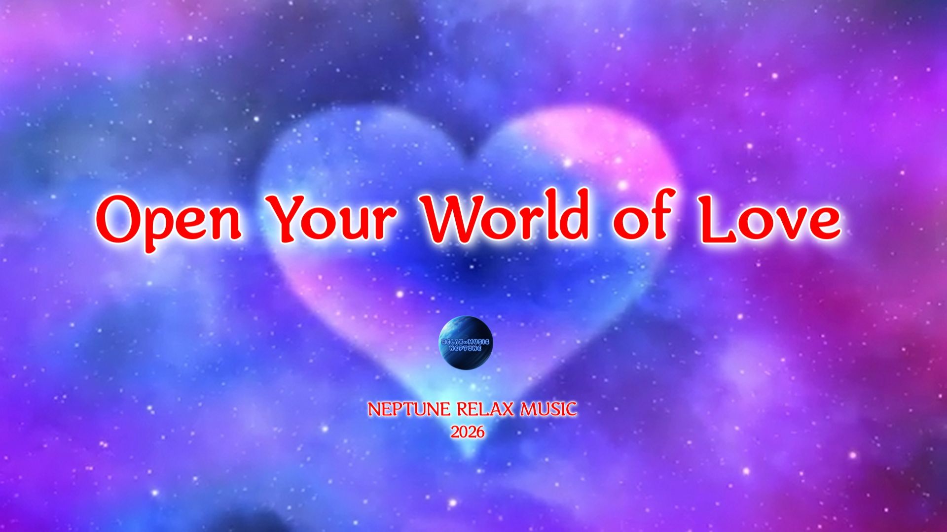 210. Open Your World of Love (2026)