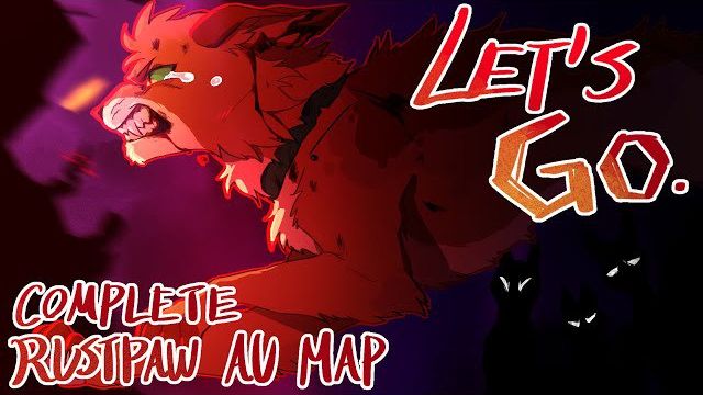 LET'S GO - Rustpaw WARRIORS AU MAP EP.1 - COMPLETE (КОТЫ ВОИТЕЛИ МАП ПЕРЕЗАЛИВ)