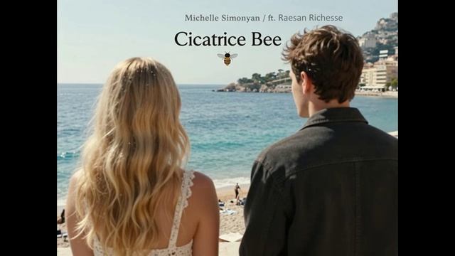 Michelle Simonyan ft. Raesan Richesse - Cicatrice Bee