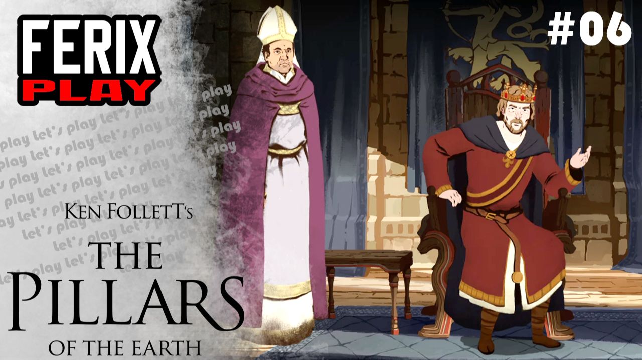 Король дает "добро" // Ken Follett's The Pillars of the Earth #06