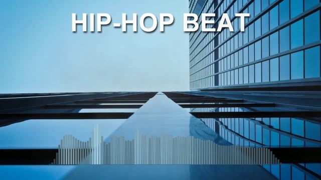 Hip-Hop Beat (Фоновая музыка - Музыка для видео)