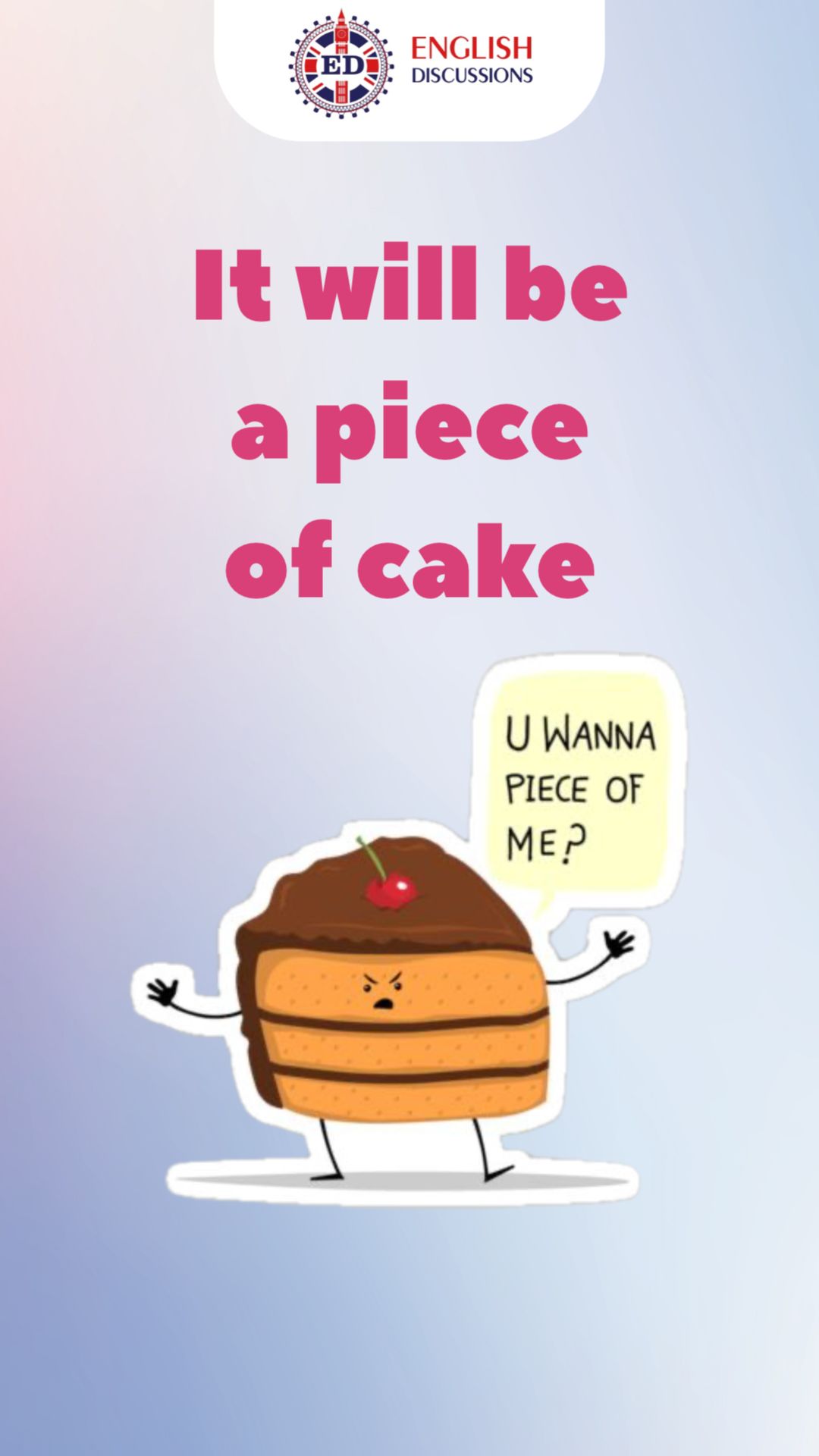 “It will be a piece of cake". Школа английского языка English Discussions
