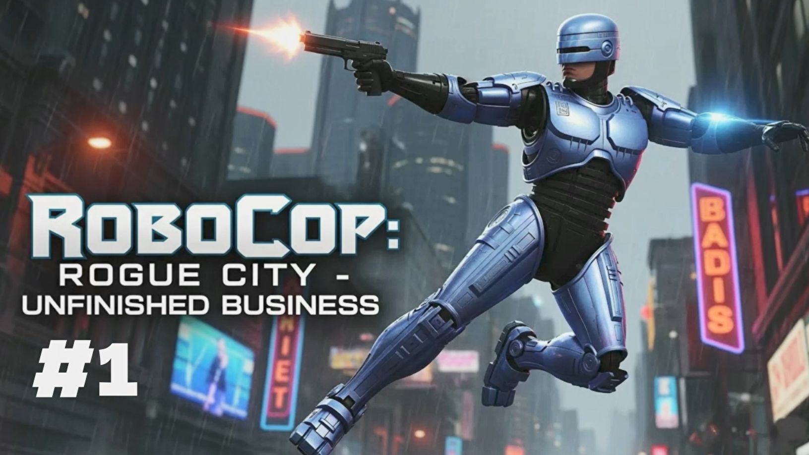 RoboCop: Rogue City - Unfinished Business #1