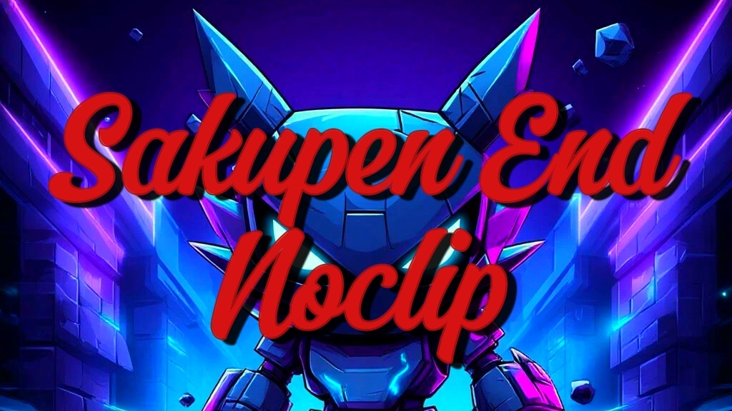 Sakupen End Noclip
