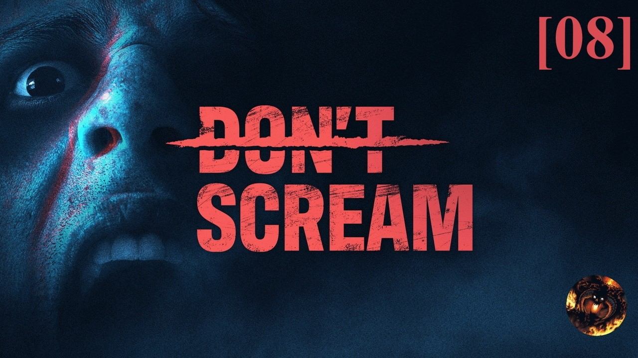 Don't Scream [08]