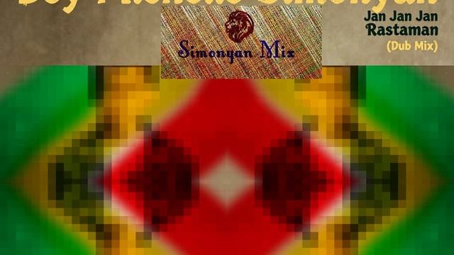 Michelle Simonyan - Jan Jan Jan Rastaman (Dub Mix)