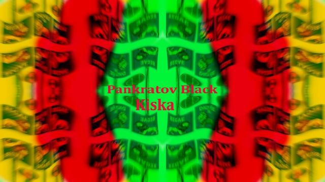 Pankratov Black - Kiska