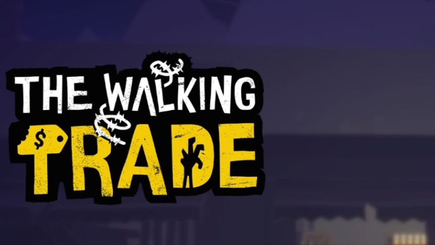 The Walking Trade. Ничего не понятно, но очень интересно 1.