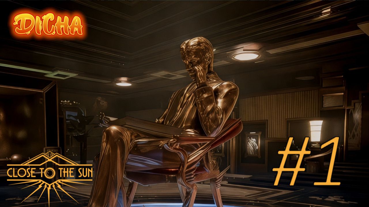 Close To The Sun → ПРИБЫТИЕ #1