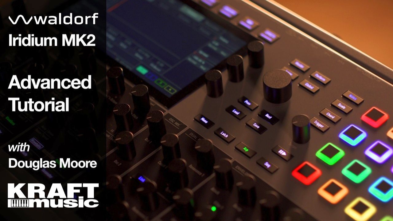 Waldorf Iridium MK2: Advanced Tutorial with Douglas Moore