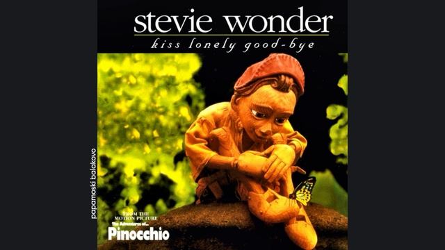 Stevie Wonder - Kiss Lonely Good-Bye, 1996 Kiss Lonely Good-Bye (papamoski balakovo)