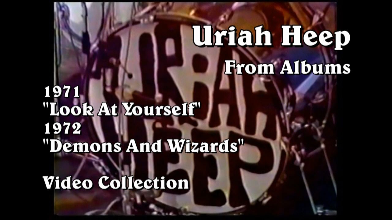 Uriah Heep 1971 -1972. Сборник видео с песнями из альбомов "Look At Yourself" & "Demons And Wizards.