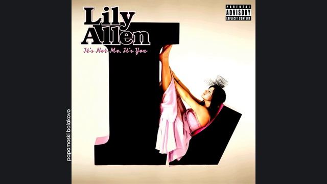 Lily Allen - He Wasn`t There, 2009 It`s Not Me, It`s You (papamoski balakovo)