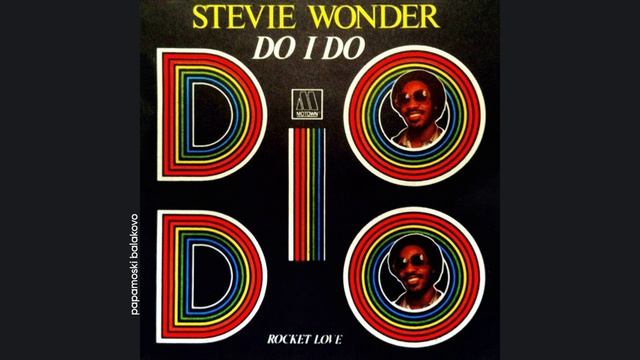 Stevie Wonder - Do I Do, 1982 Do I Do (papamoski balakovo)