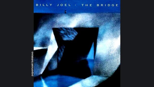 Billy Joel - Running On Ice, 1986 The Bridge (papamoski balakovo)