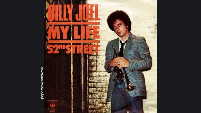 Billy Joel - My Life, 1978 52nd Street (papamoski balakovo)